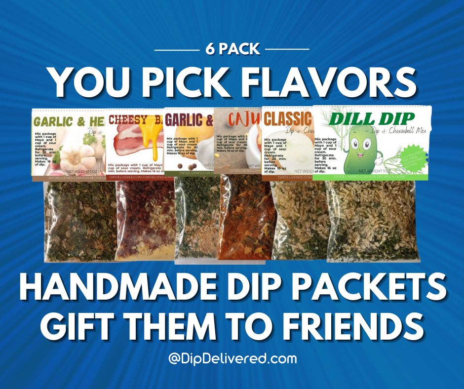 Dry Dip Mix Pouches 6-Pack You Pick Flavors Handmade Appetizer Party S ...